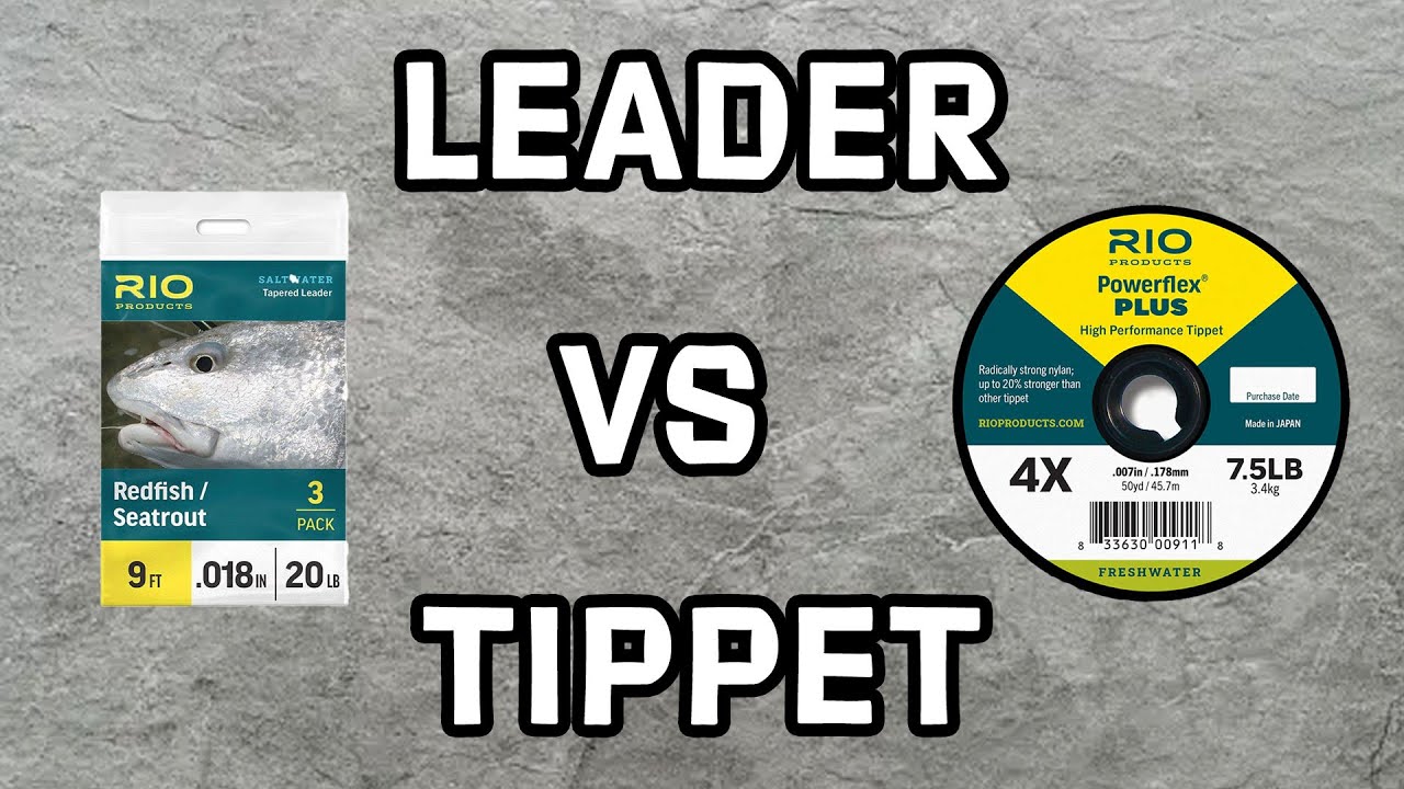Fly Fishing Tippet vs Leader | Avoid This Rookie Mistake! (Material ...