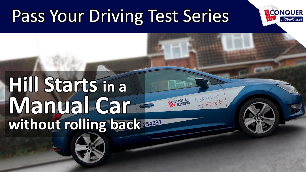 Hill Starts in a Manual Car without Rolling Back - How to Pass your ...