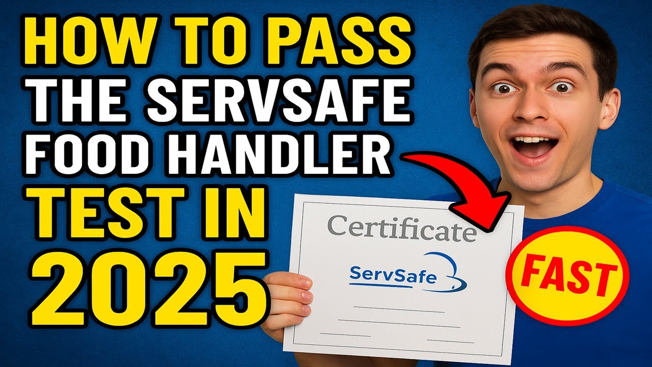 How to Pass the ServSafe Food Handler Test in 2025 (Fast Guide)