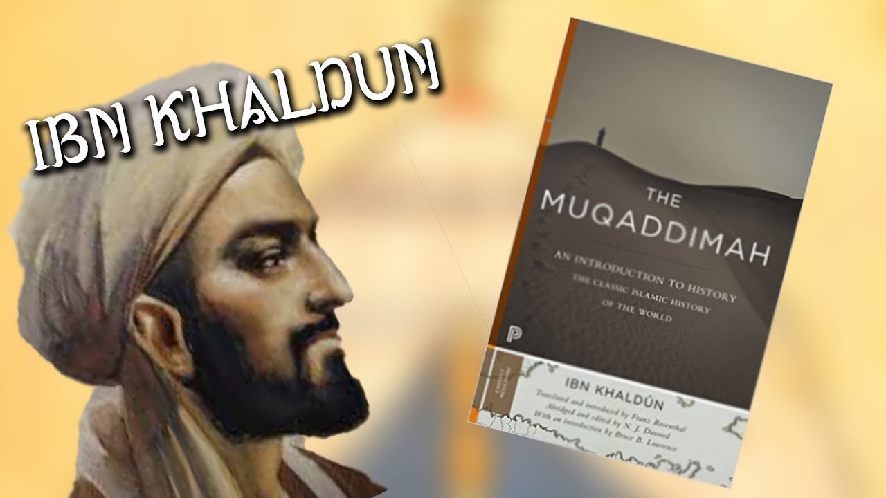 The Introduction “Al-Muqaddimah" by Ibn Khaldun | Part 1 - The Preface ...
