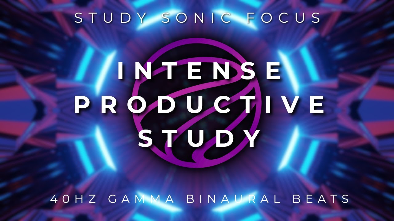 Intense Study - 40Hz Gamma Binaural Beats to Increase Productivity and ...