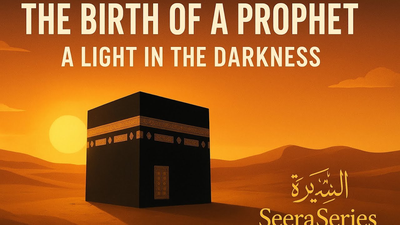 Seerah Ep.1 – Birth of Prophet Muhammad ﷺ” السيرة – الحلقة 1: مولد ...