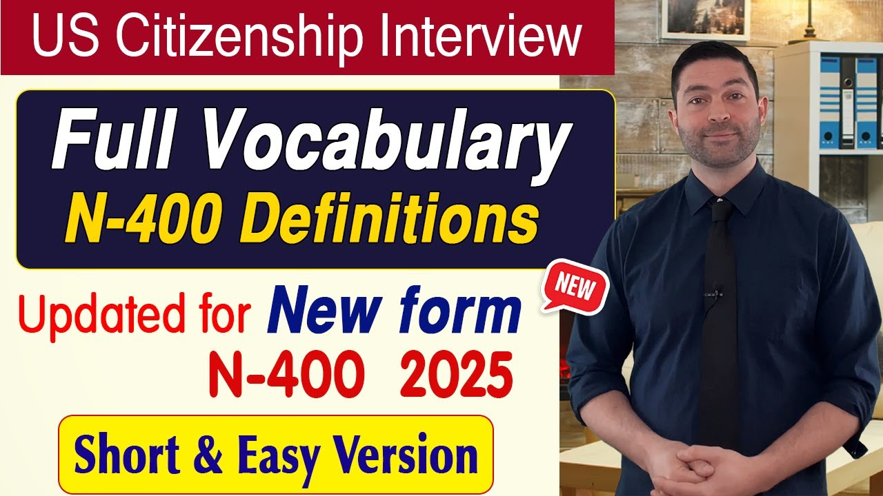 New 60 Most Asked N-400 Vocabulary - Easy Definitions | US Citizenship ...
